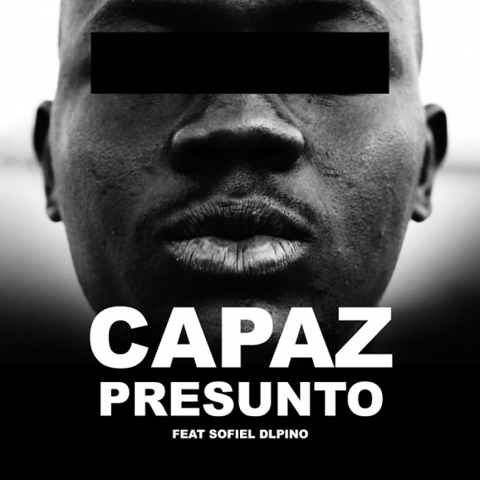 Capaz - Presunto (con Sofiel Dlpino) » Letra Hip Hop Groups